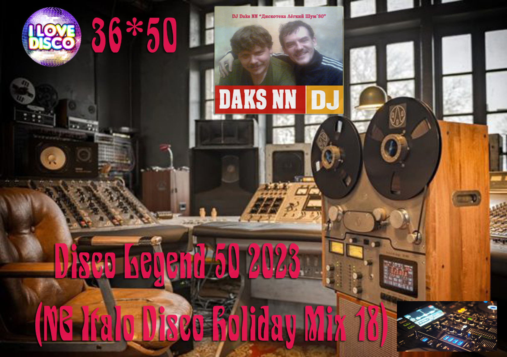 DJ Daks NN™ - Disco Legend 50 2023 (Holiday Мix 18) – Mr. DJ Daks NN