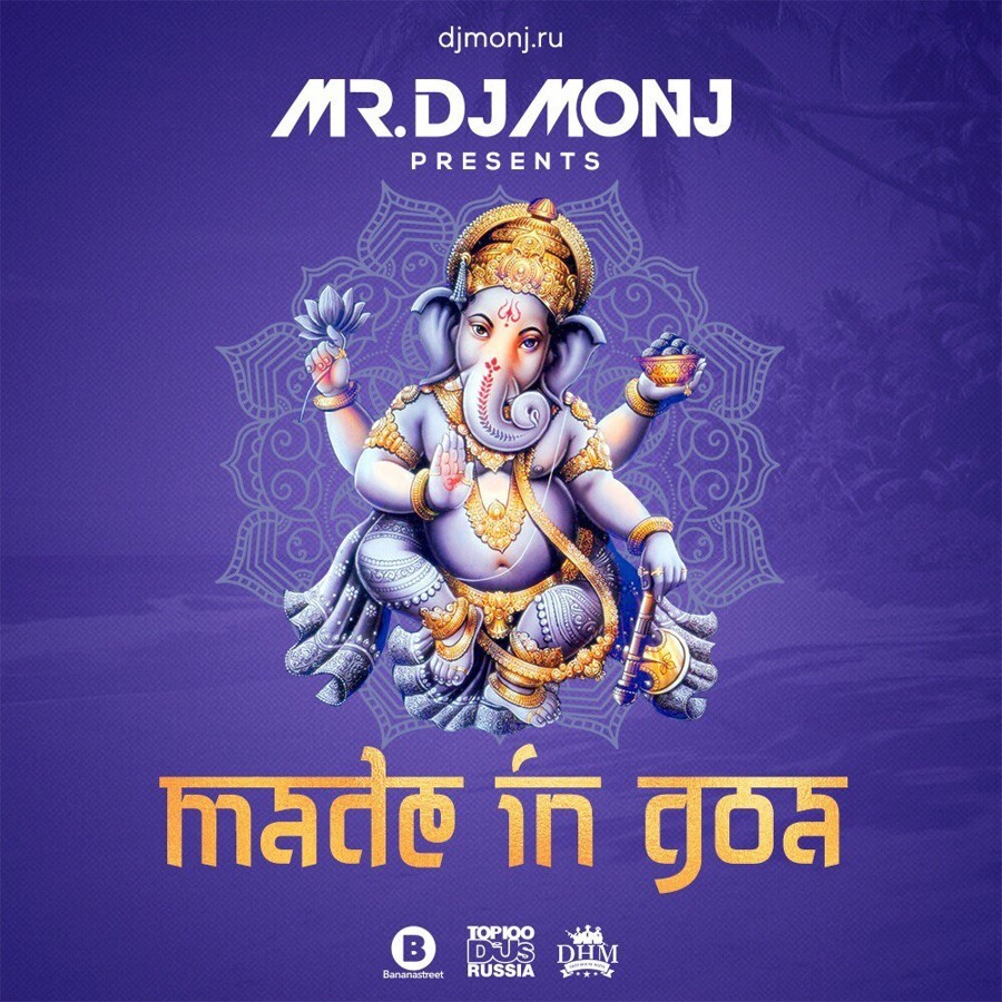 MR. DJ MONJ - MADE IN GOA – Mister Monj