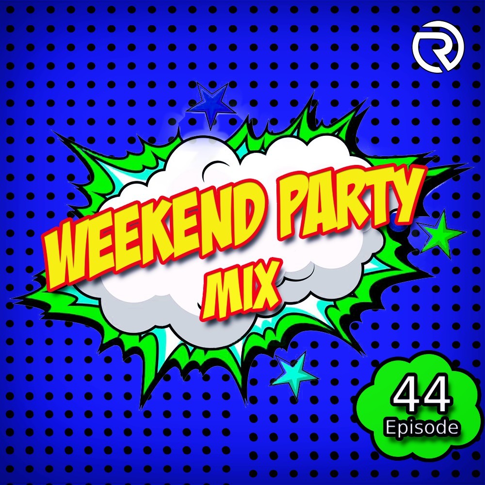 DJ Ramirez - Weekend Party [Mix 44] #44 – DJ RAMIREZ