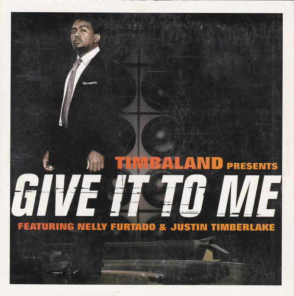 Timbaland - Give It To Me Feat. Nelly Furtado & Justin Timberlake (Dj ... Timbaland - Give It To Me Feat. Nelly Furtado & Justin Timberlake (Dj ...