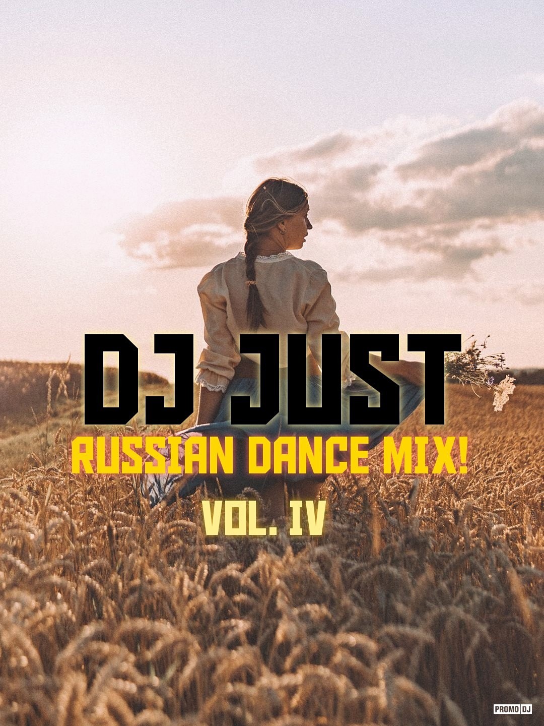 DJ JUST - RUSSIAN DANCE MIX! VOL.IV – DJ Just