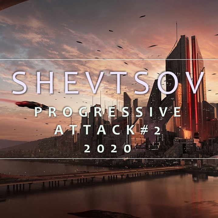 Shevtsov - Progressive Attack #2 [2020] – 4DJS
