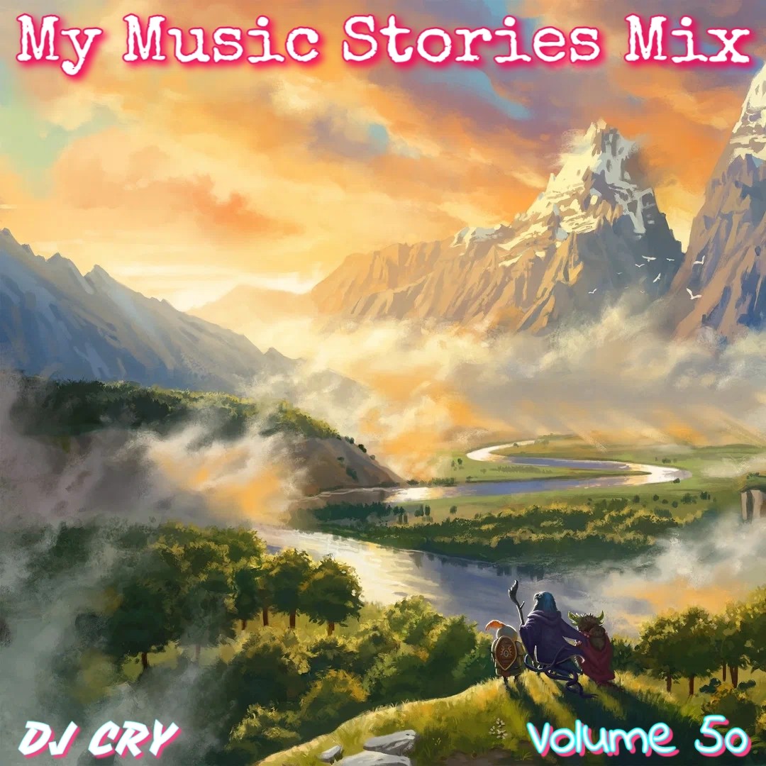DJ Cry - My Music Stories Mix 50 – DJ Cry