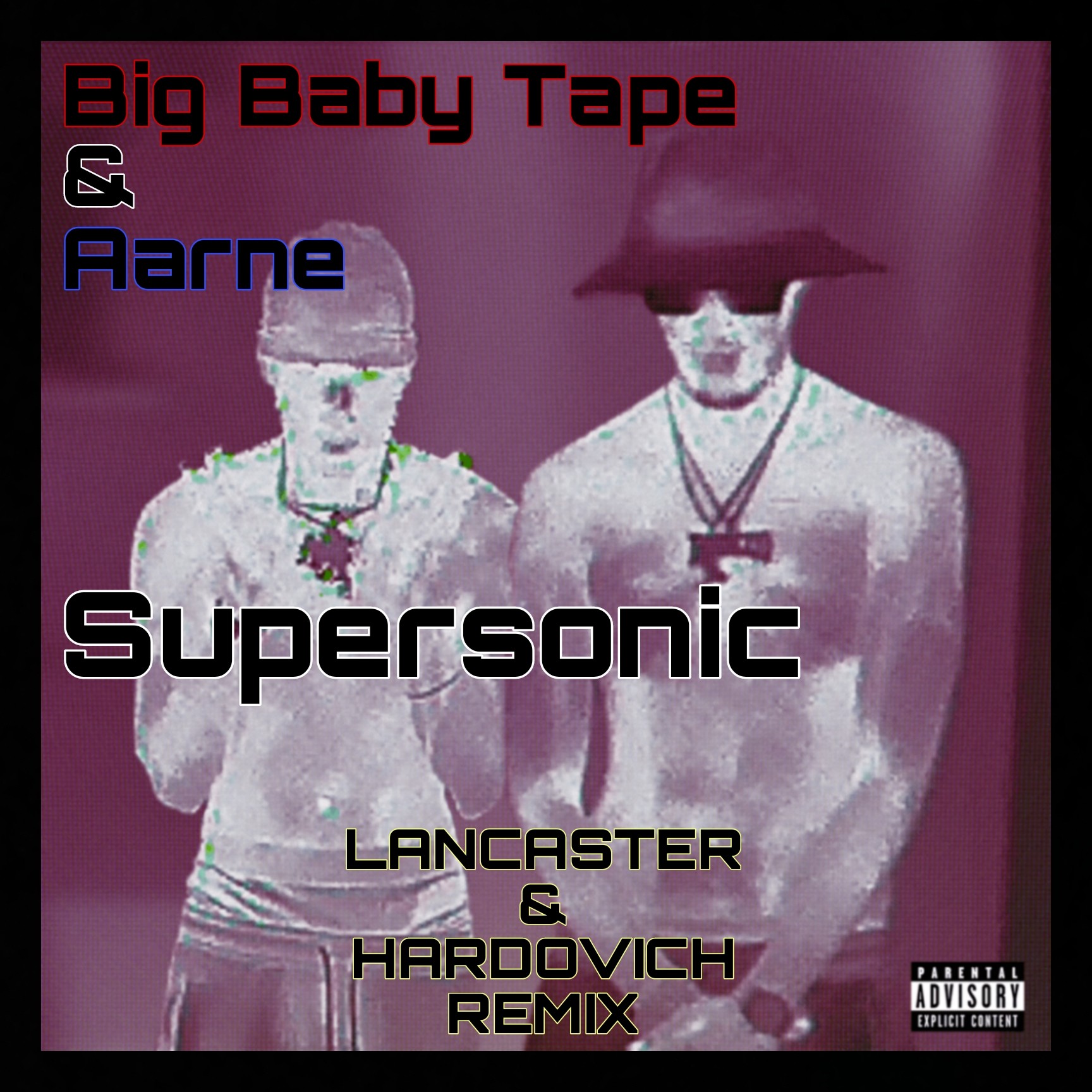Big Baby Tape, Aarne - Supersonic (Lancaster & Hardovich Remix) – LANCASTER