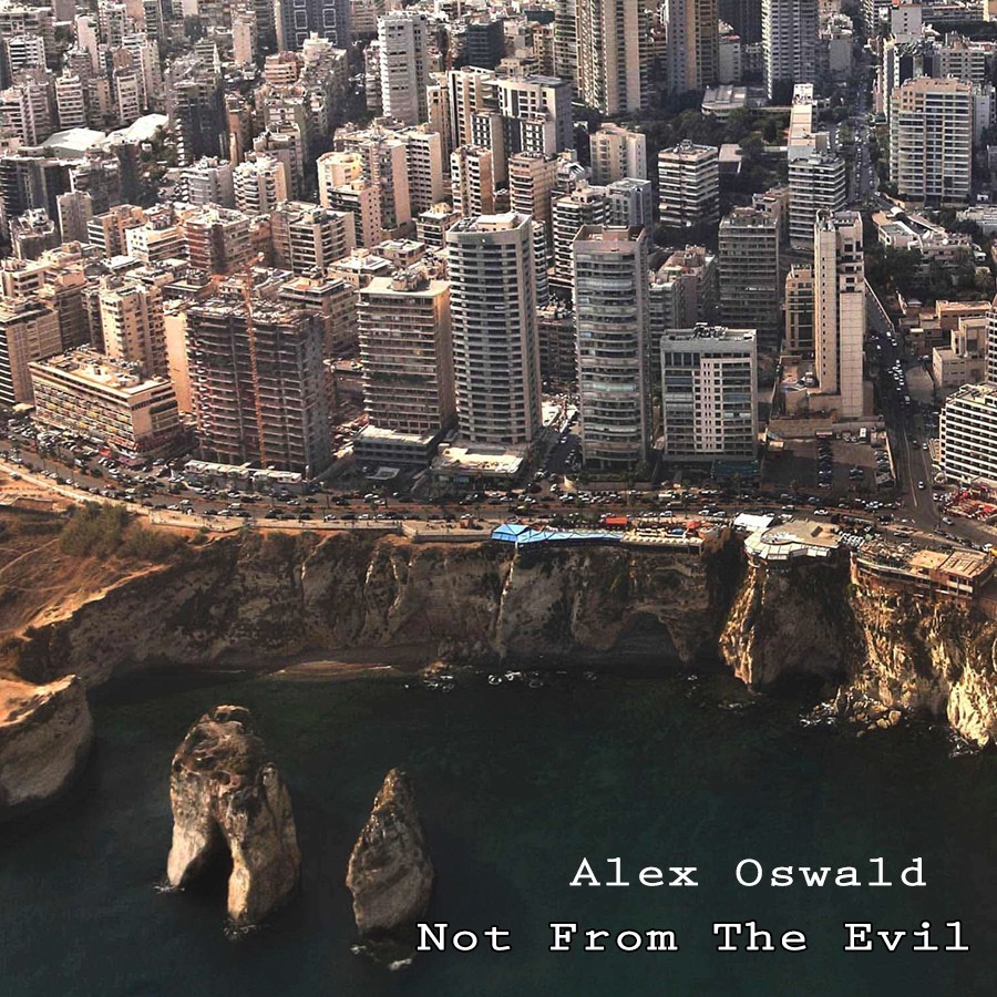Alex Oswald - Not From The Evil – Alex Oswald