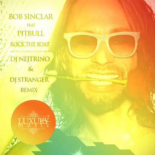 Bob Sinclar ft Pitbull & DragonFly & Fatman Scoop - Rock The Boat (DJ ...