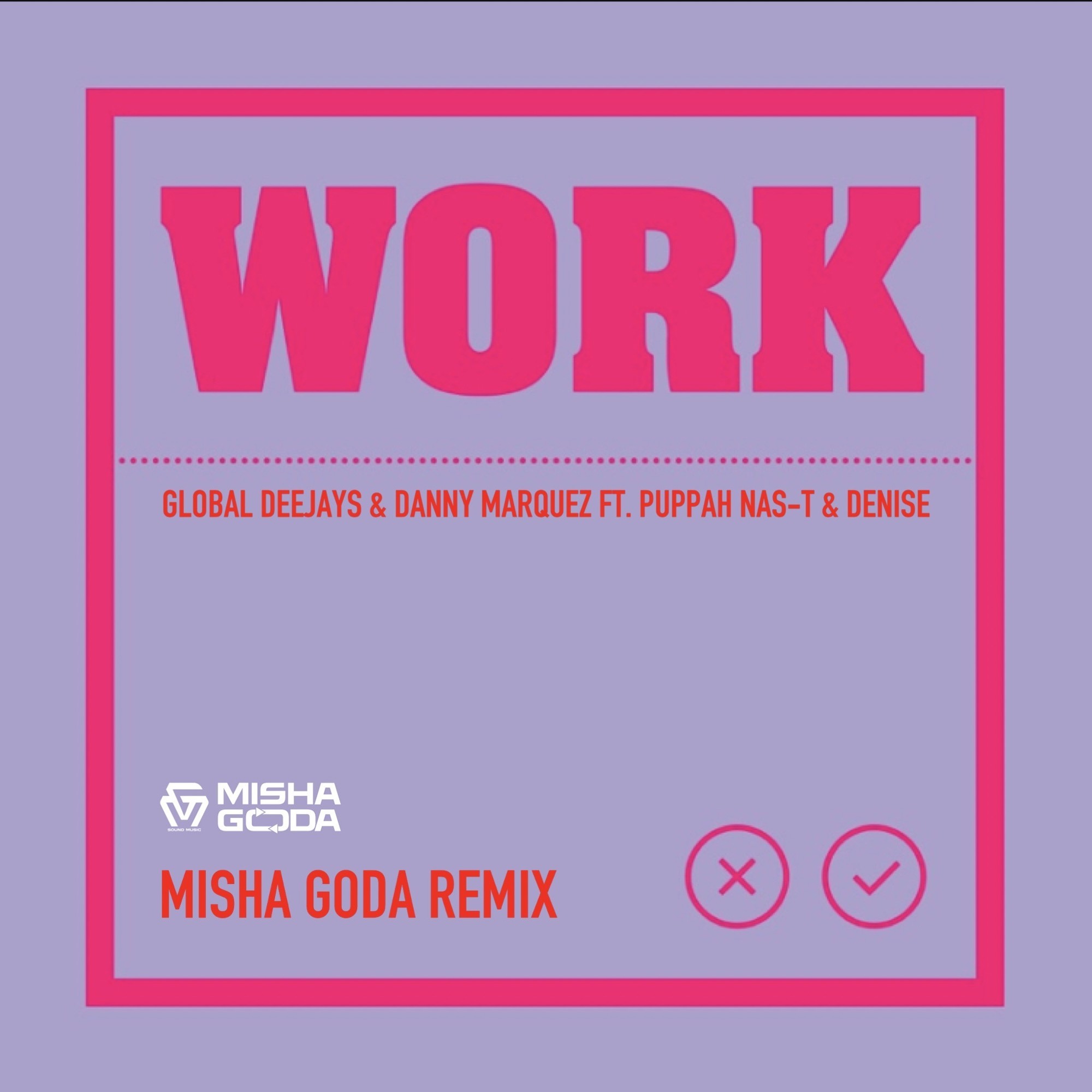 Global Deejays & Danny Marquez Ft. Puppah Nas-T & Denise - Work (Misha ...