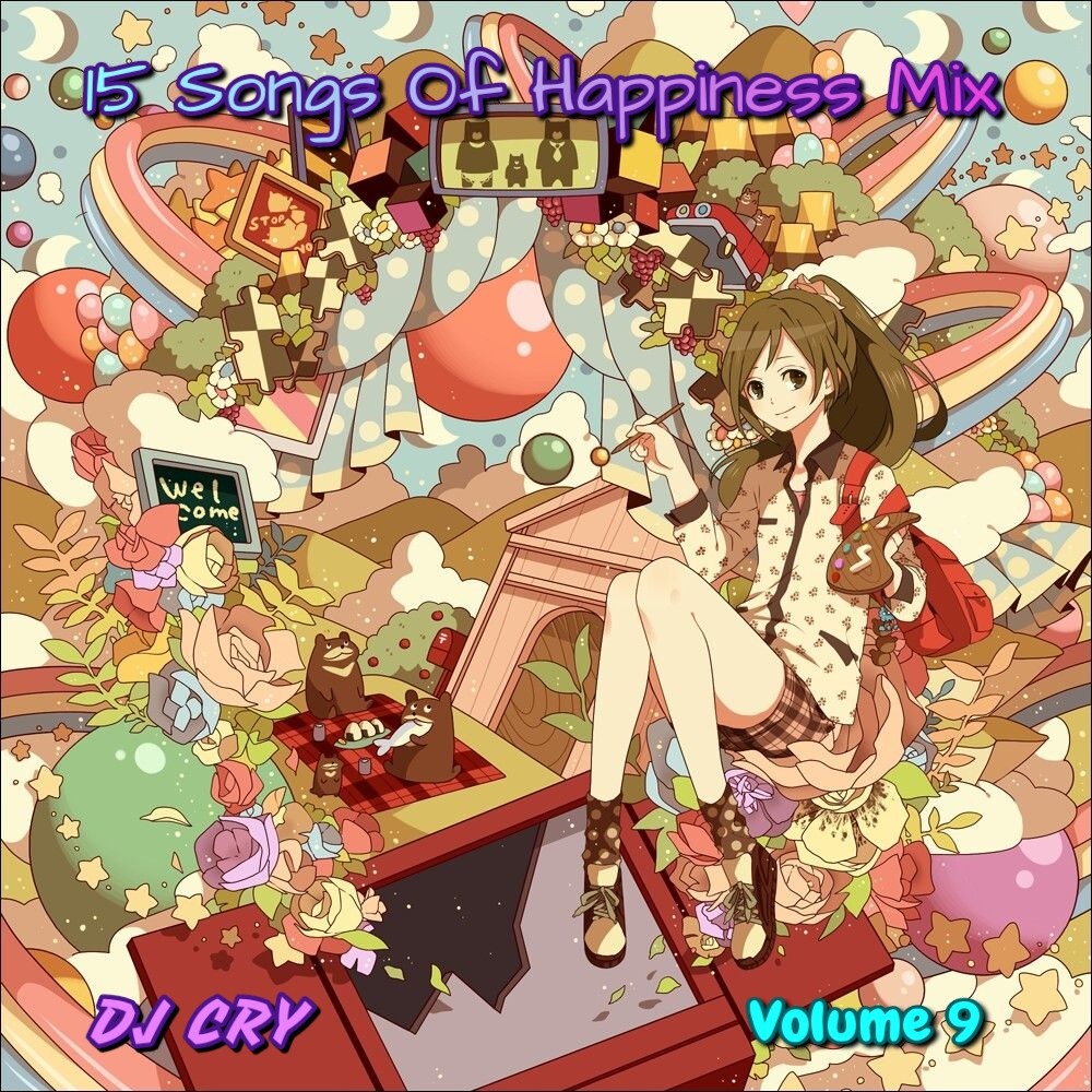 DJ Cry - 15 Songs Of Happiness Mix 9 – DJ Cry