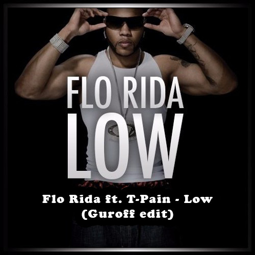 Flo Rida ft. T-Pain - Low (Guroff radio edit) – DJ Guroff