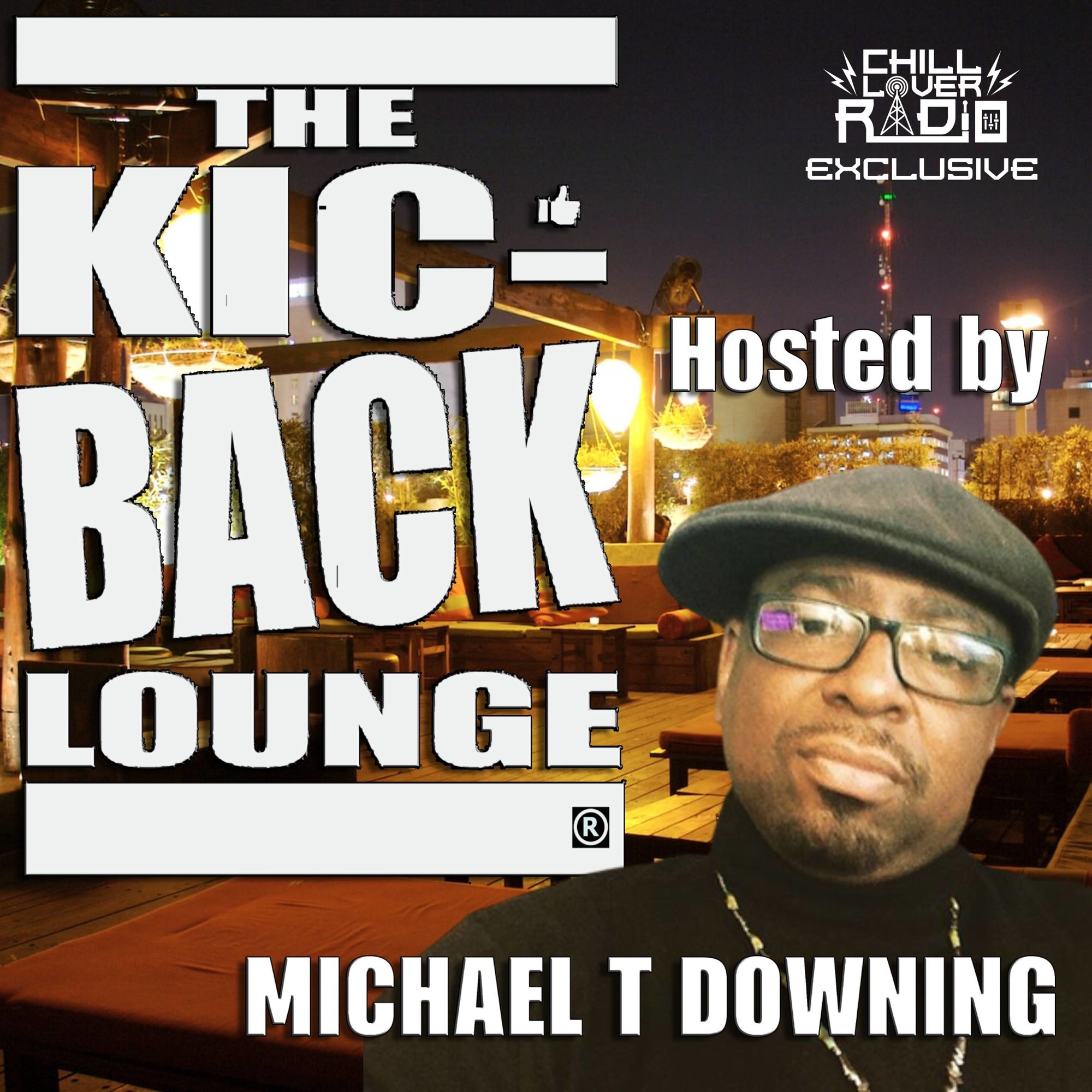THE KIC-BACK LOUNGE S2 | E #1 – CHILLLOVERRADIO
