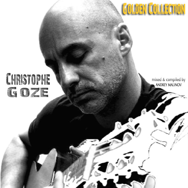 Andrey Malinov - Christophe Goze (Golden Collection ) – Andrey Malinov