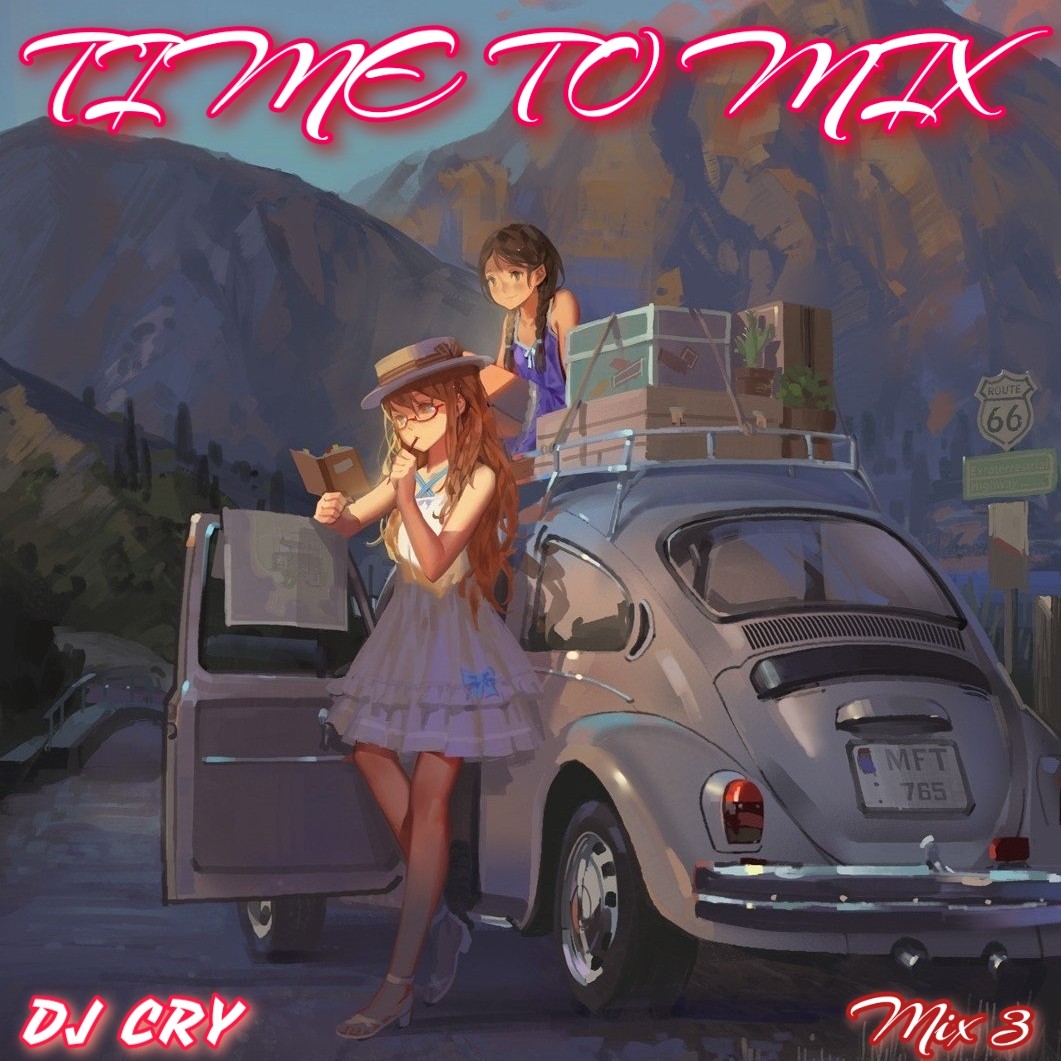 DJ Cry - Time To Mix 3 – DJ Cry