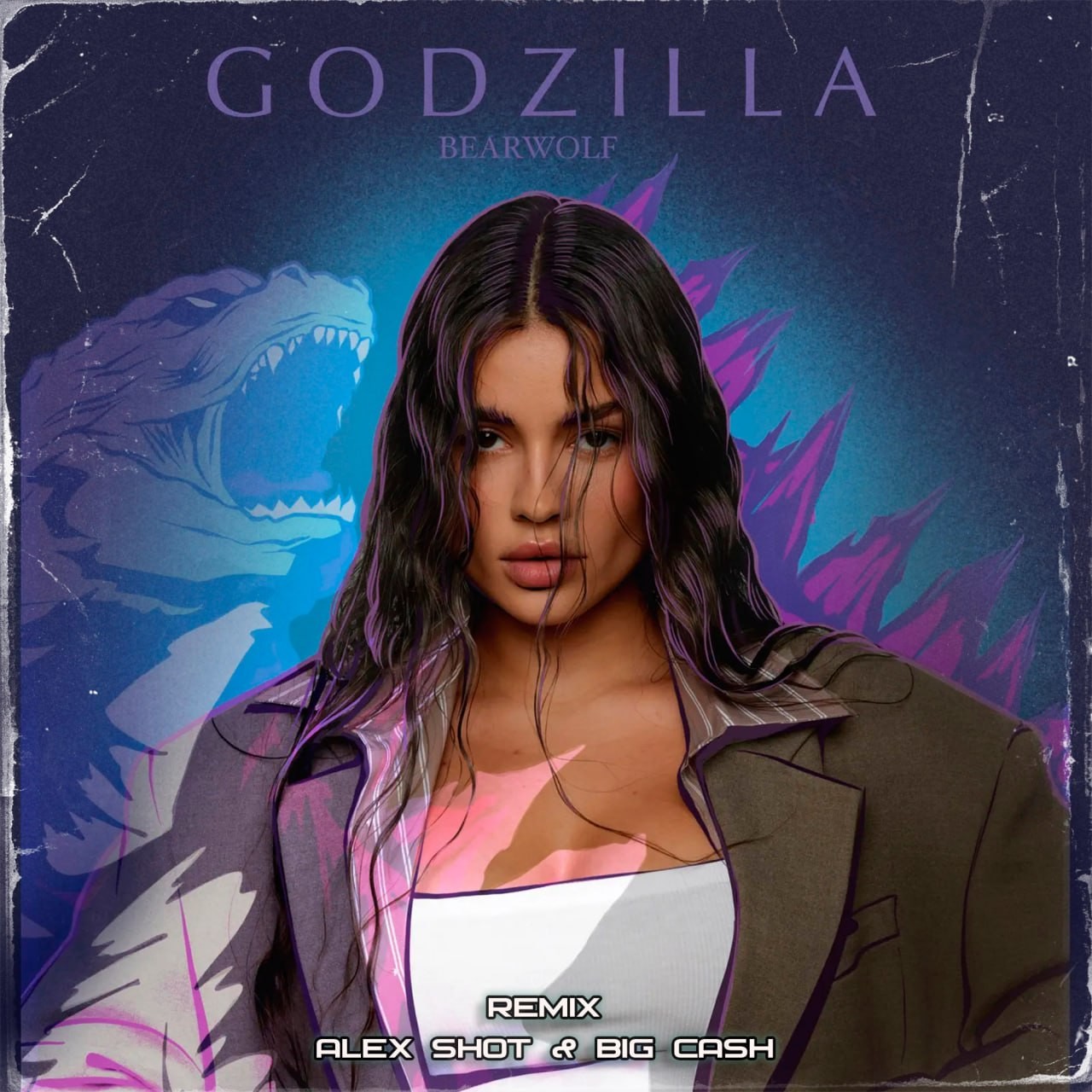 Bearwolf - GODZILLA ( ALEX SHOT & BIG CASH REMIX ) Radio Version – Big Shot Music