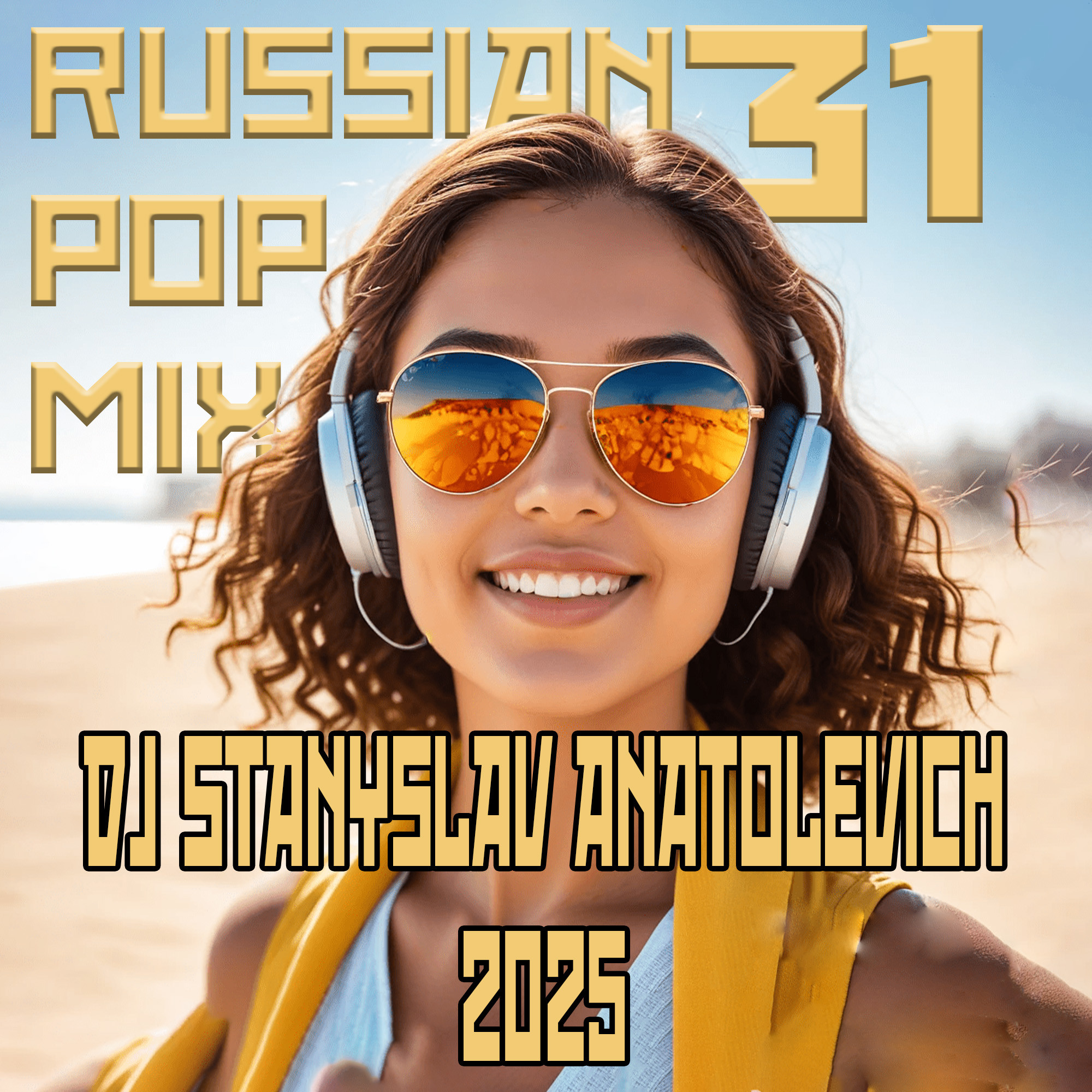 Dj StAnIslaV AnAtOlEvICh- Russian POP MIX 31 2025 – DJ STANYSLAV ...