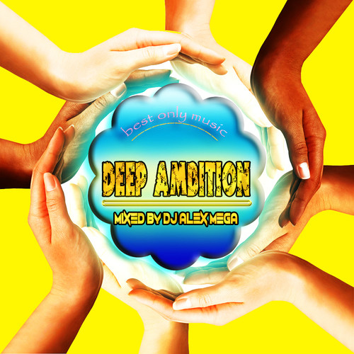DJ Alex Mega - Deep Ambition - 2014 – DJ Alex Mega