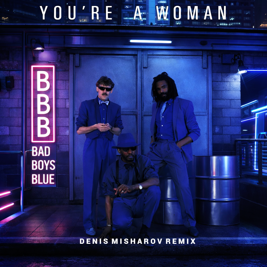 Bad boys blue - You`re a woman(Denis Misharov Radio Remix) – Denis Misharov
