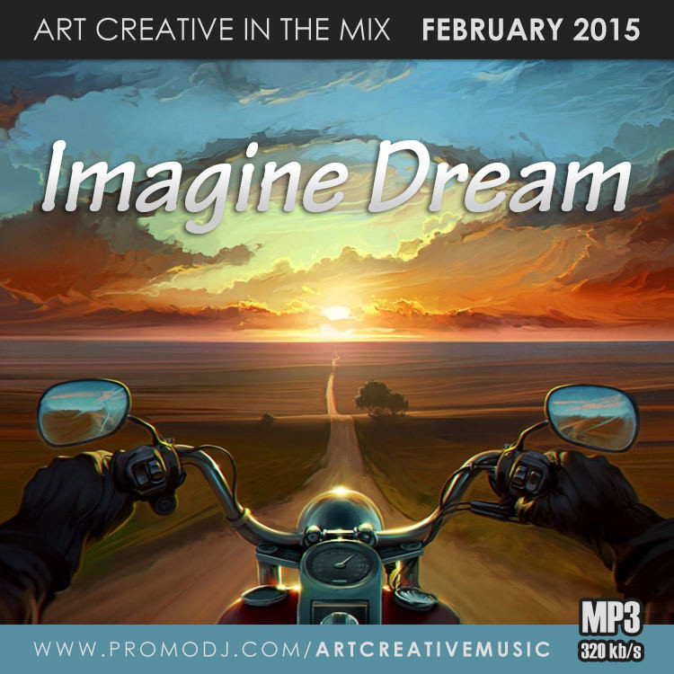 Imagine Dream - Mixed and Compiled by Art Creative (Promo, February ...