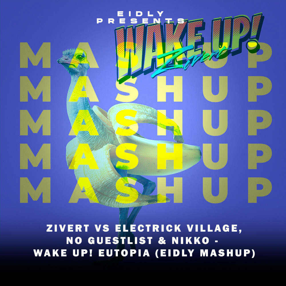 Zivert vs Electrick Village, No Guestlist & Nikko - WAKE UP! Eutopia ...