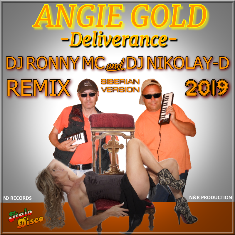 ANGIE GOLD - Deliverance(DJ RONNY MC & DJ NIKOLAY-D Remix 2019) – DJ ...
