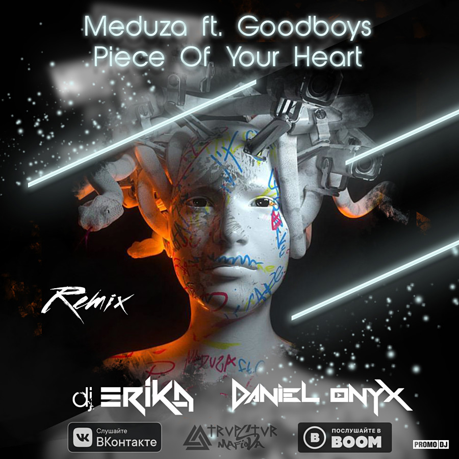 Meduza ft. Goodboys - Piece Of Your Heart [DANIEL ONYX & DJ Erika Remix ...