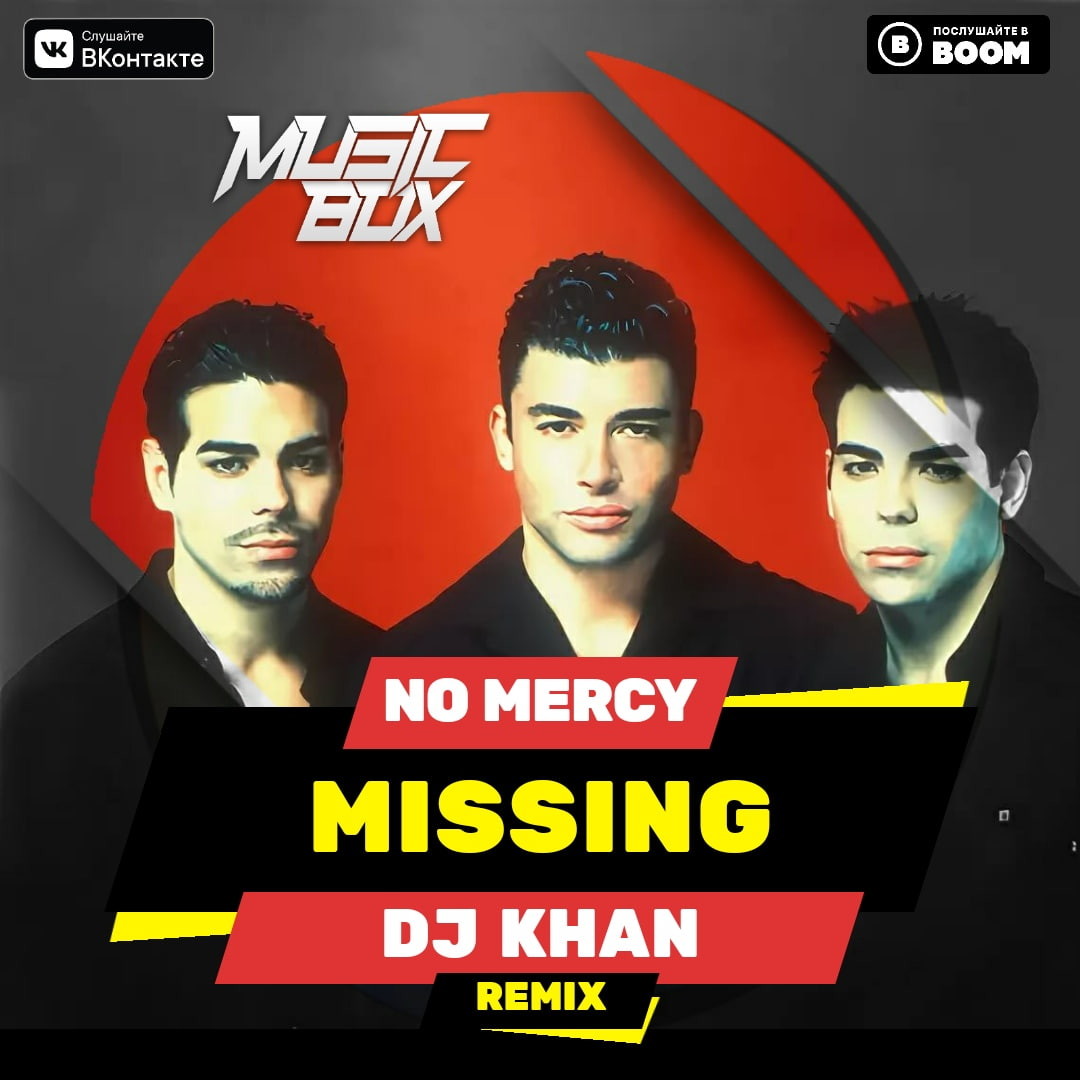 No Mercy - Missing (KHAN Remix) – DJ KHAN (MOSCOW)