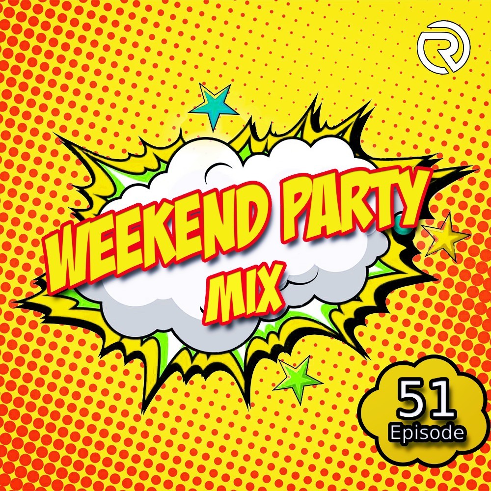 DJ Ramirez - Weekend Party [Mix 51] #51 – DJ RAMIREZ