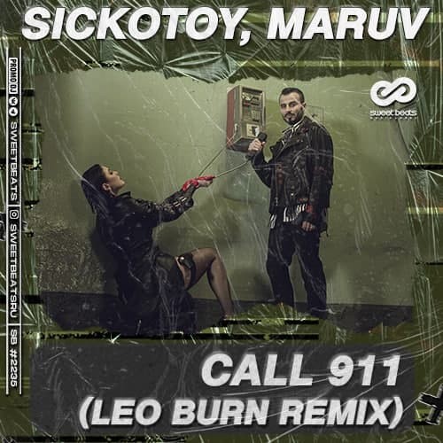 SICKOTOY, MARUV - Call 911(Leo Burn Radio Edit) – SWEET BEATS