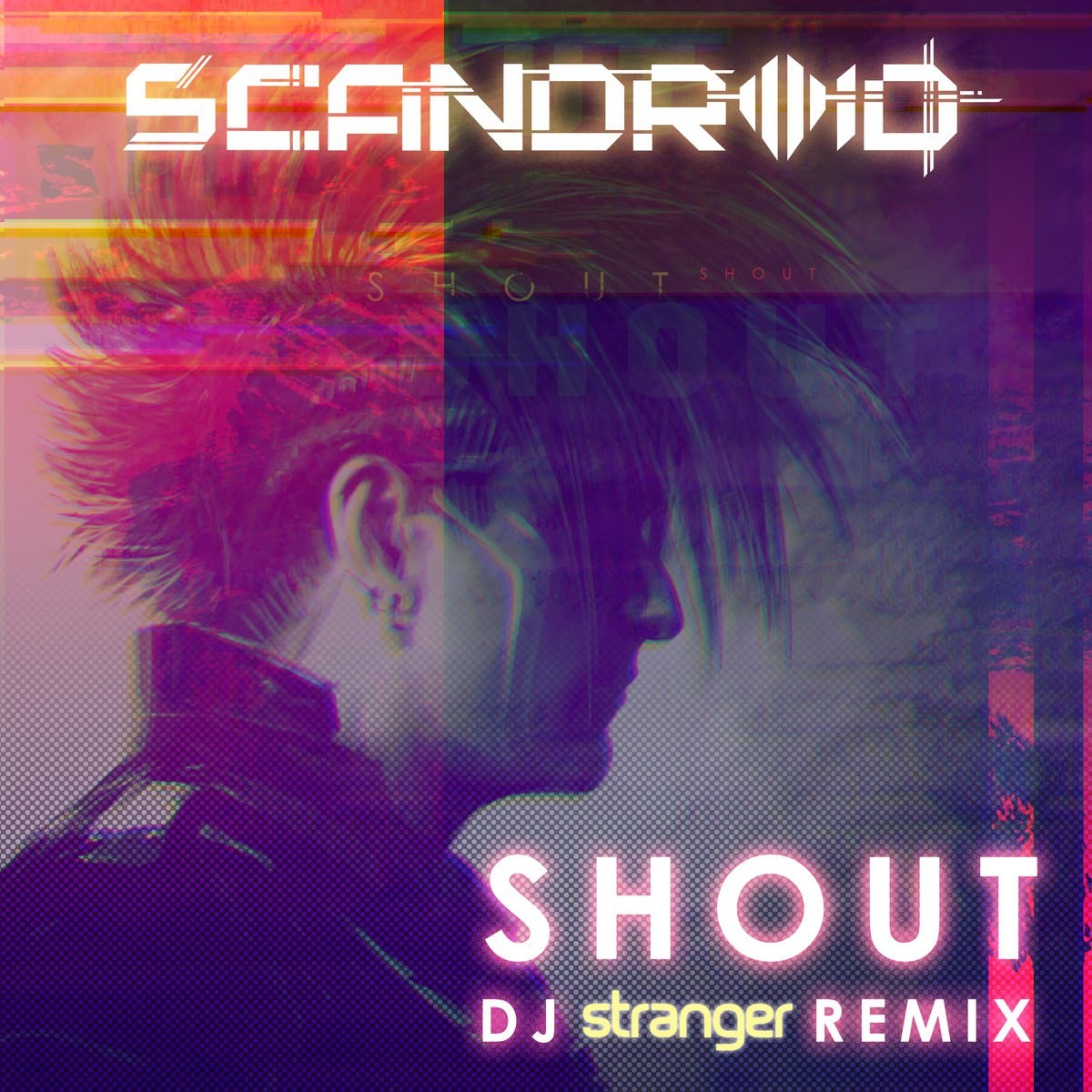 Scandroid - Shout (DJ Stranger Remix) – DJ Stranger
