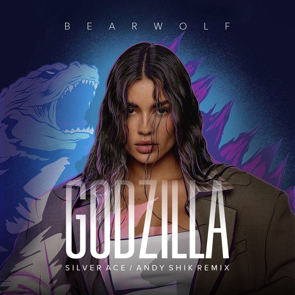 BEARWOLF - GODZILLA (Silver Ace & Andy Shik Remix) – Silver Ace