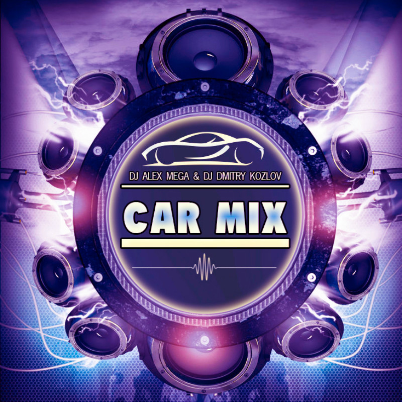 DJ ALEX MEGA & DJ DMITRY KOZLOV - CAR MIX 2016 (BIG ROOM & ELECTRO ...
