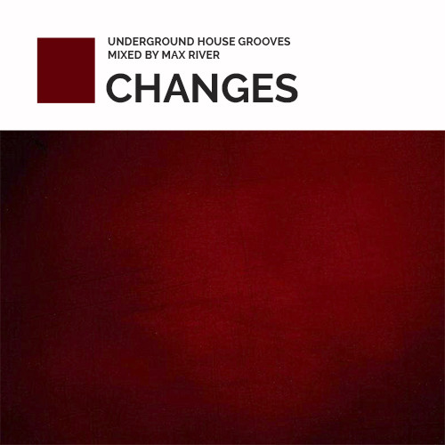 Max River - Changes – Max River