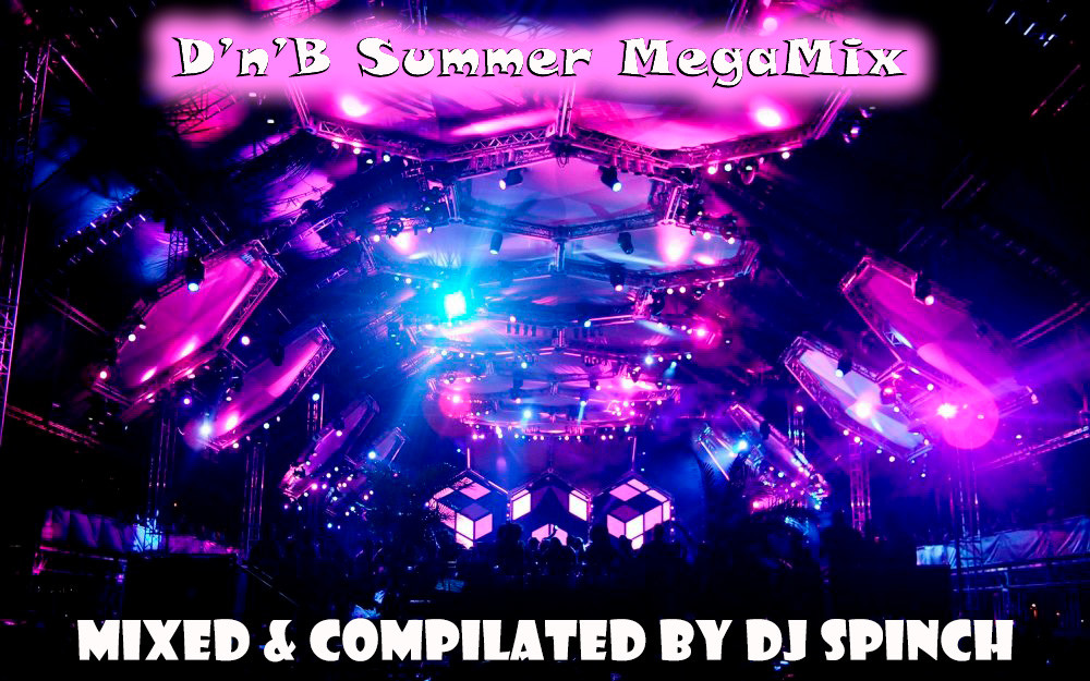 DJ Spinch - D'n'B Summer MegaMix (2024) – DJ Spinch