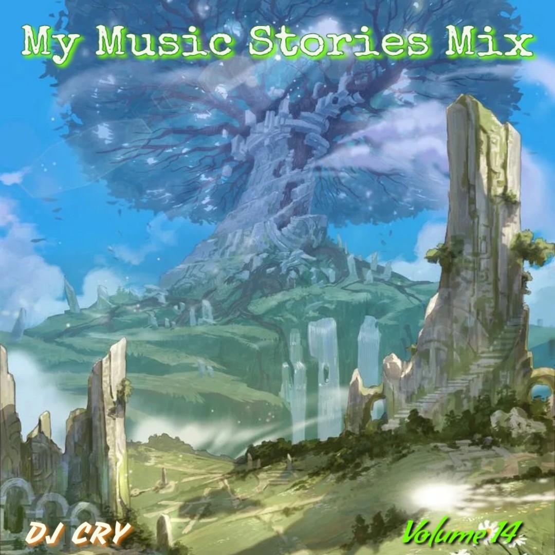 DJ Cry - My Music Stories Mix 14 – DJ Cry