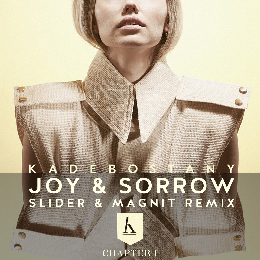 Kadebostany - Joy & Sorrow (Slider & Magnit Remix) – Slider & Magnit