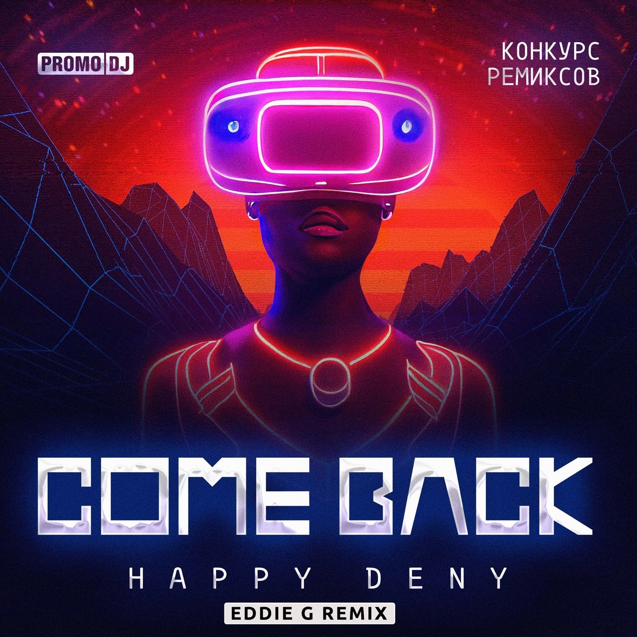 Happy Deny - Come Back (Eddie G Remix) – EDDIE G