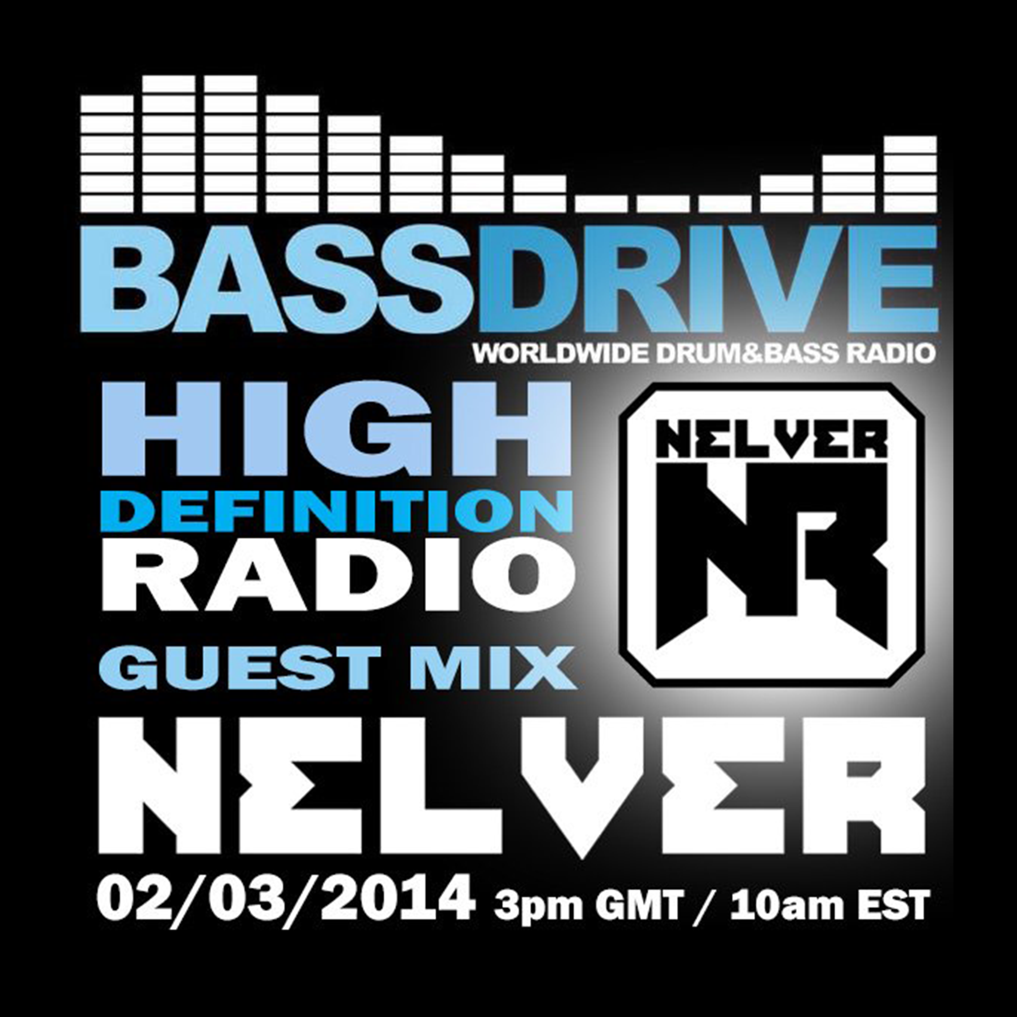 BASSDRIVE RADIO (USA) - SPECIAL GUEST MIX BY NELVER @ "THE HIGH ...