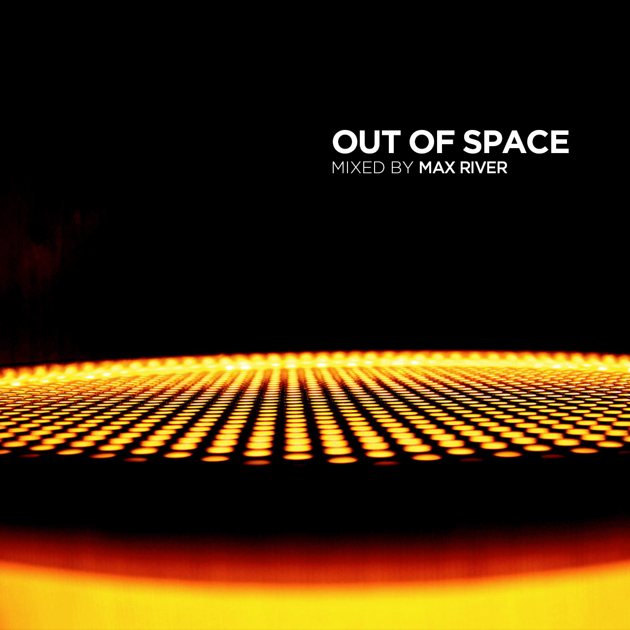 Max River - Out of Space – Max River