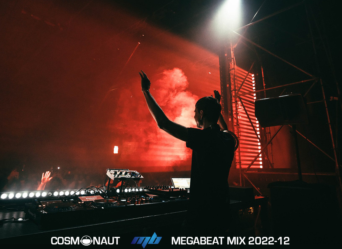 Cosmonaut - MegaBeat 2022-12 mix – COSMONAUT