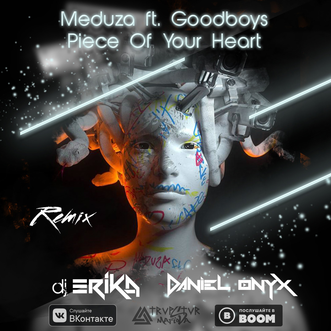 Meduza ft. Goodboys - Piece Of Your Heart [DANIEL ONYX & DJ Erika Remix ...