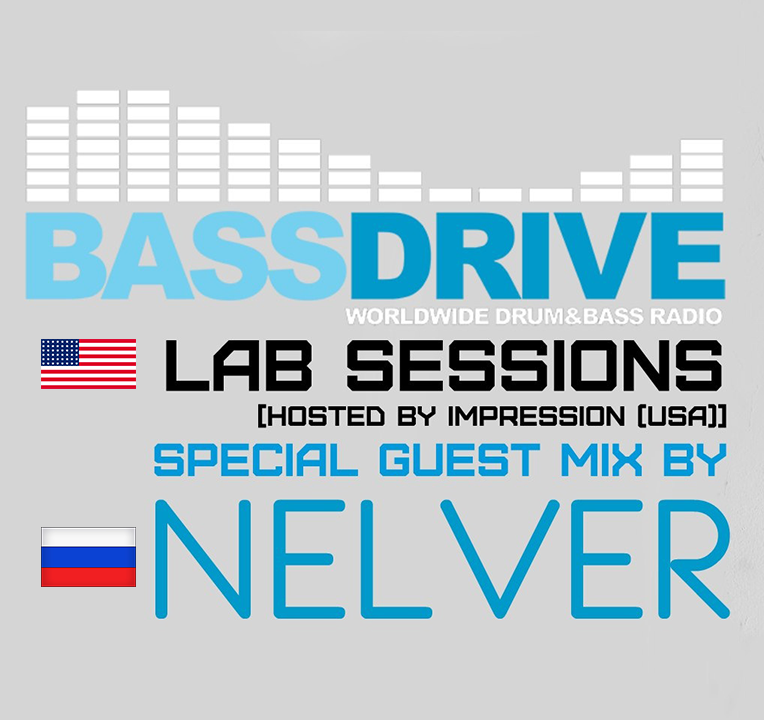 BASSDRIVE RADIO (USA) - SPECIAL GUEST MIXED BY NELVER @ "LAB SESSIONS ...