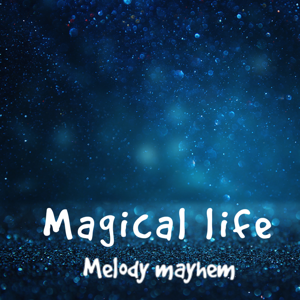 Melody mayhem - Magical life – Melody mayhem (KlimStatic)