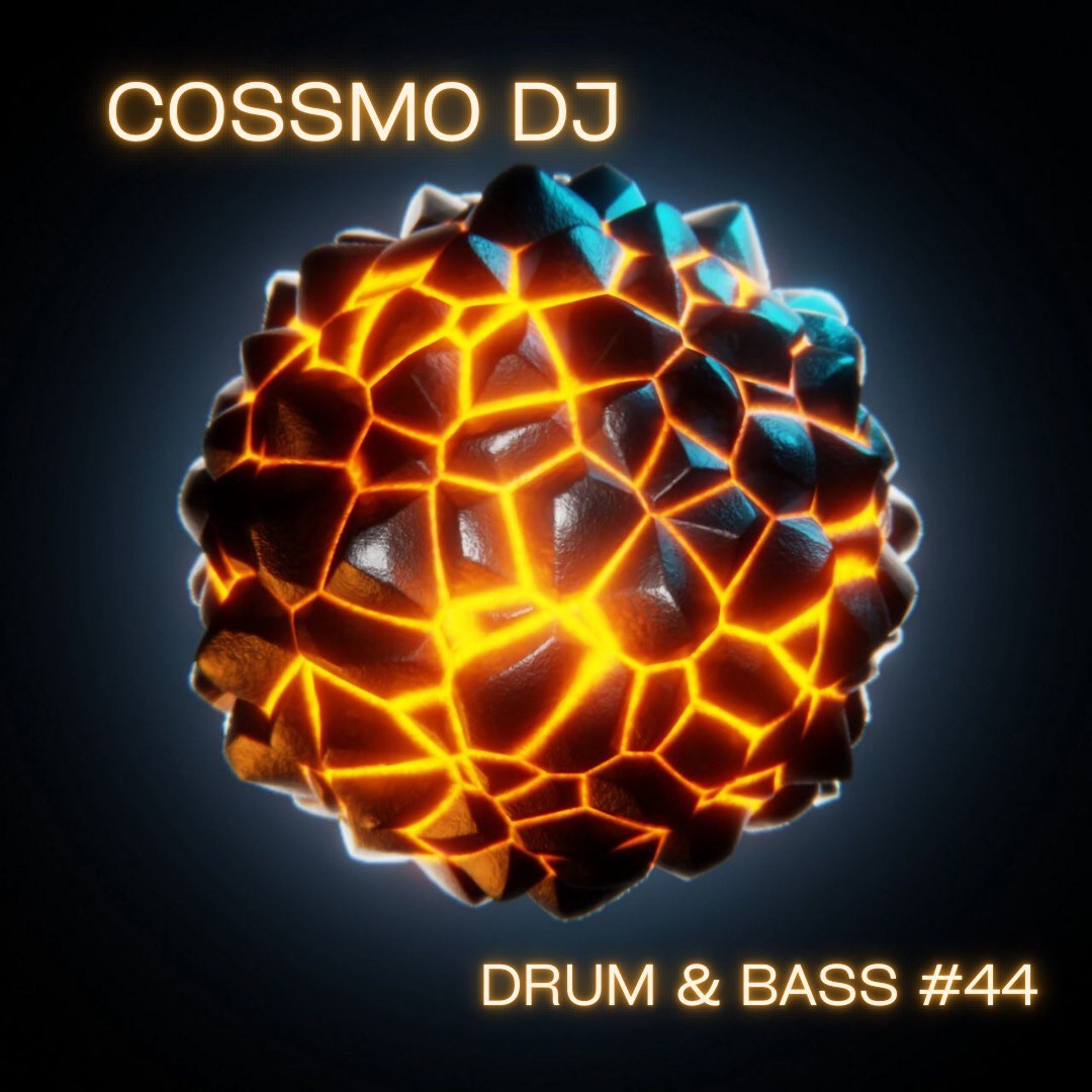 COSSMO DJ - Drum & Bass RadioShow #44 – COSSMO DJ