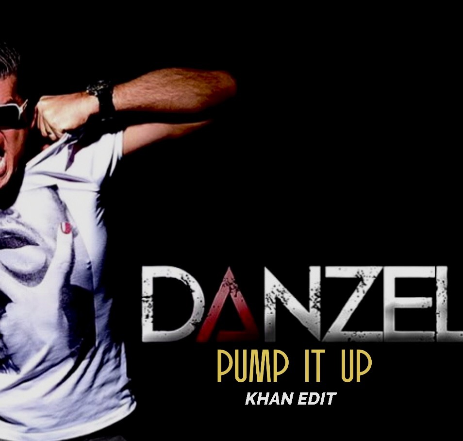 Danzel x Ice - Pump It Up (KHAN Edit) – DJ KHAN (MOSCOW)
