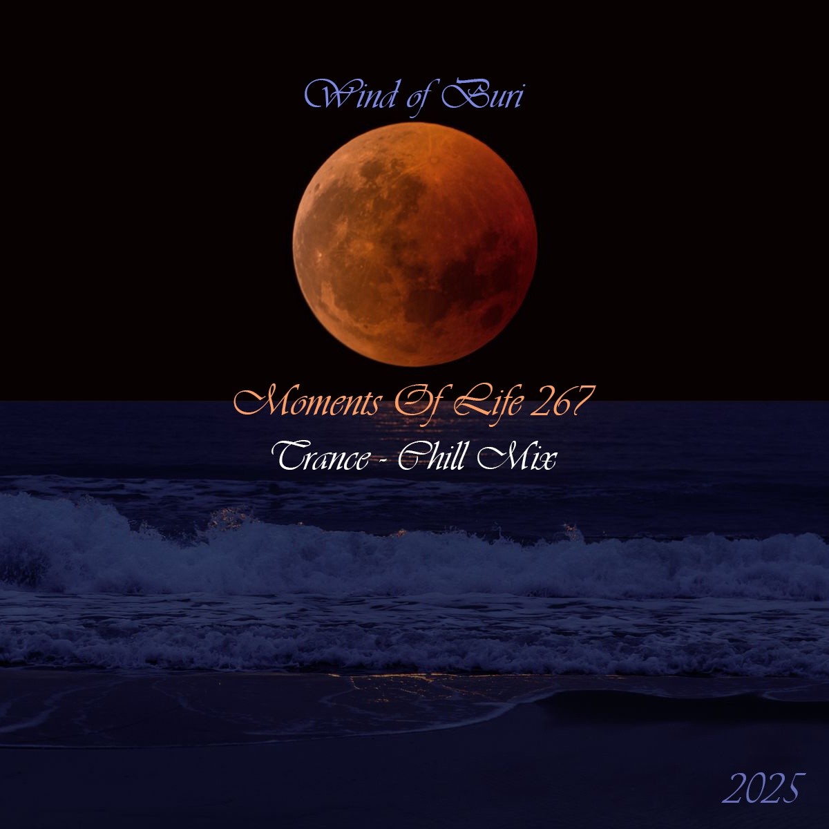 Wind Of Buri - Moments Of Life 267 (Trance - Chill Mix) – Wind Of Buri