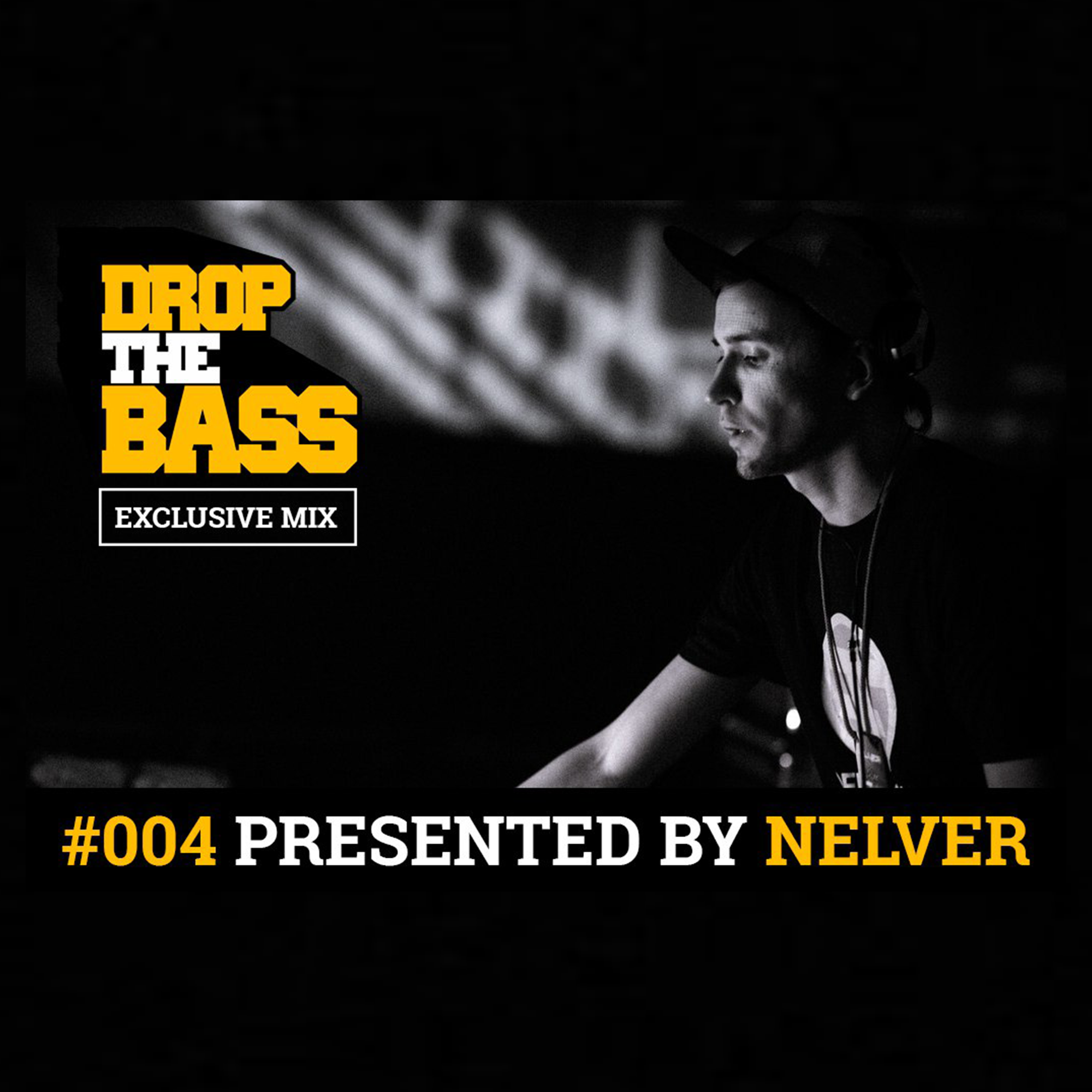 Nelver - DROP THE BASS [Exclusive Mix #004] (05.09.2015) – Nelver
