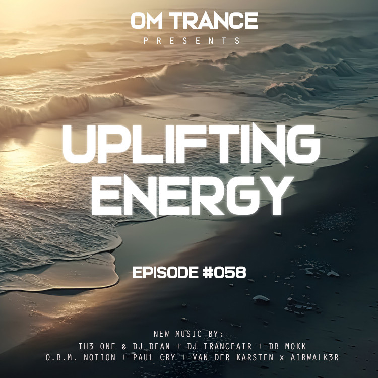 OM TRANCE - Uplifting Energy #058 #58 – OM Project