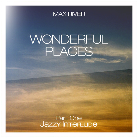 Max River - Jazzy Interlude – Max River