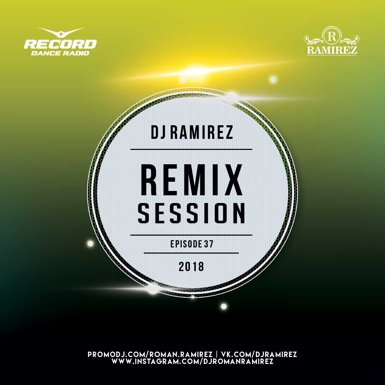 DJ Ramirez - Remix Session [Episode 37] – DJ RAMIREZ