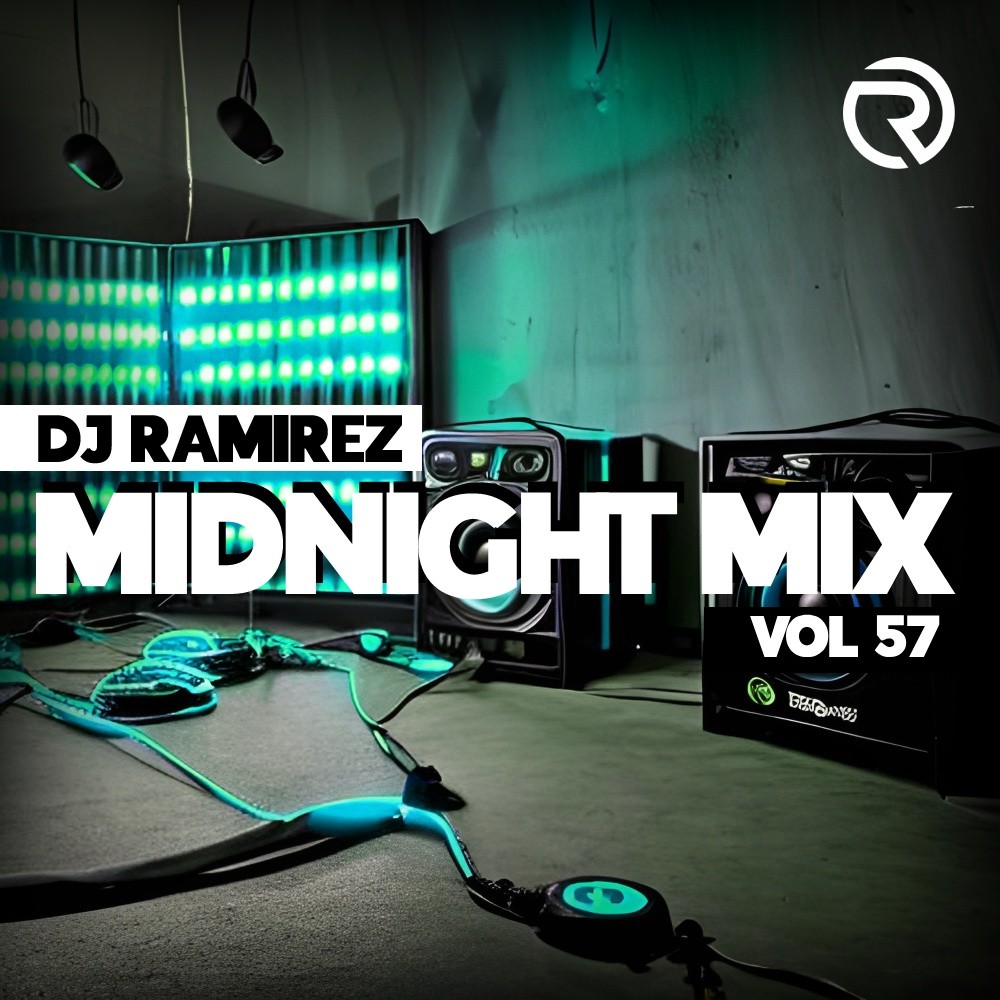 DJ Ramirez - Midnight Mix (Vol 57) #57 – DJ RAMIREZ