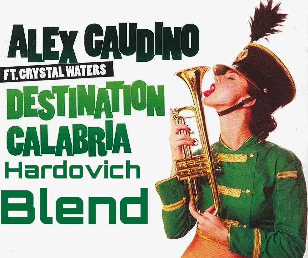 Alex Gaudino,Crystal Waters x Eddie G - Destination Calabria (Hardovich ...